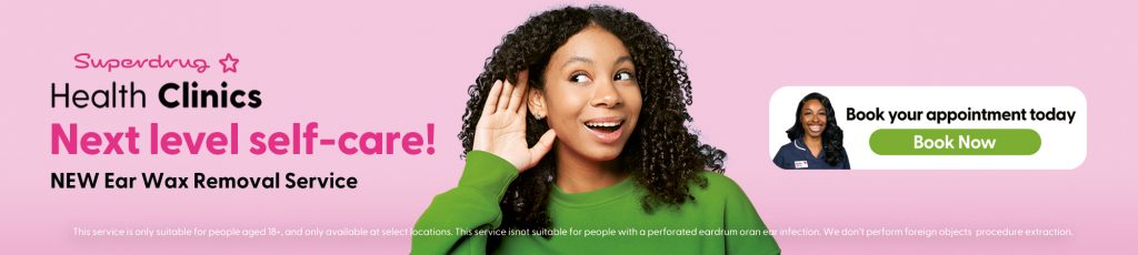 Ear Wax Removal service - Superdrug Health Clinic